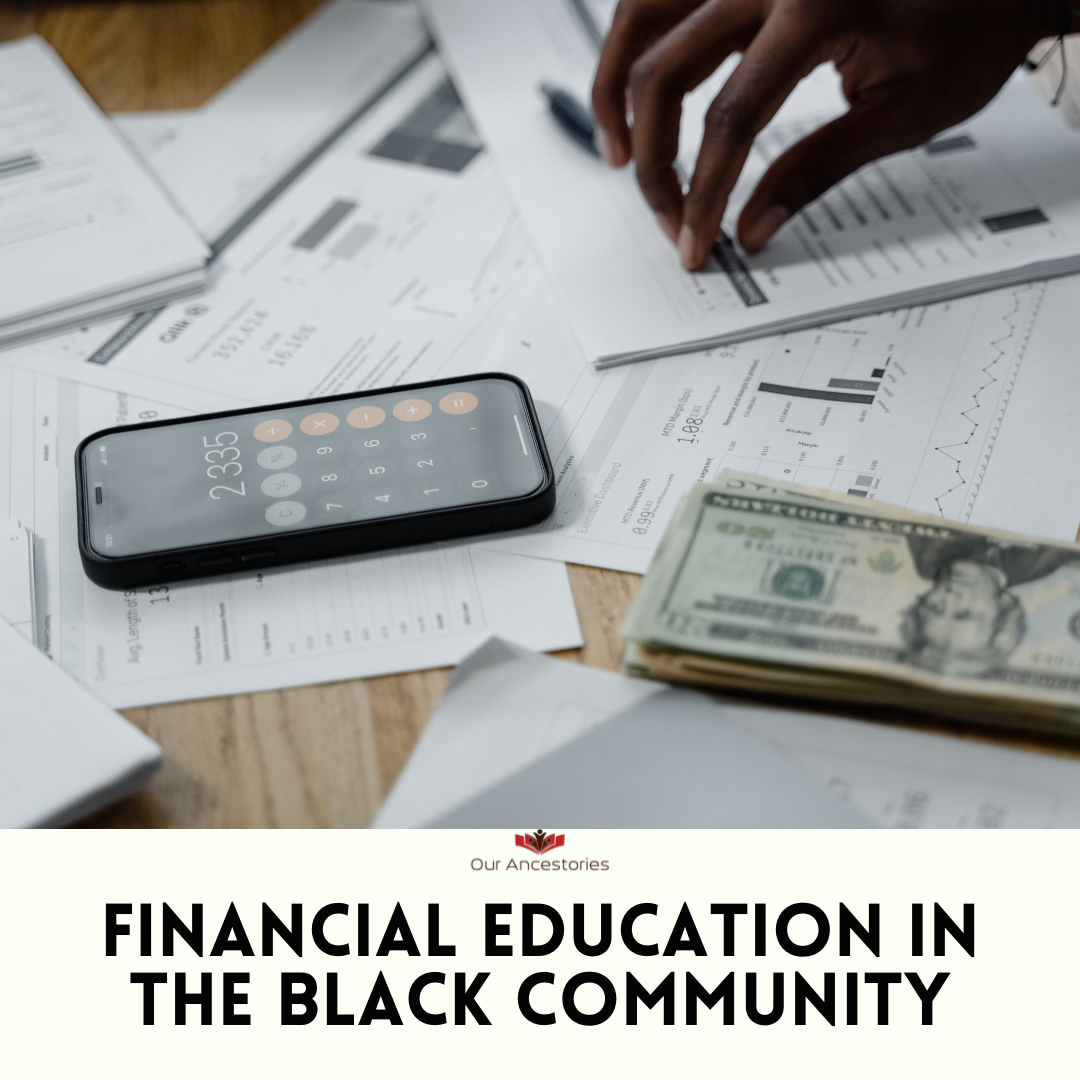 Improving Financial Literacy in the Black Community – Our Ancestories