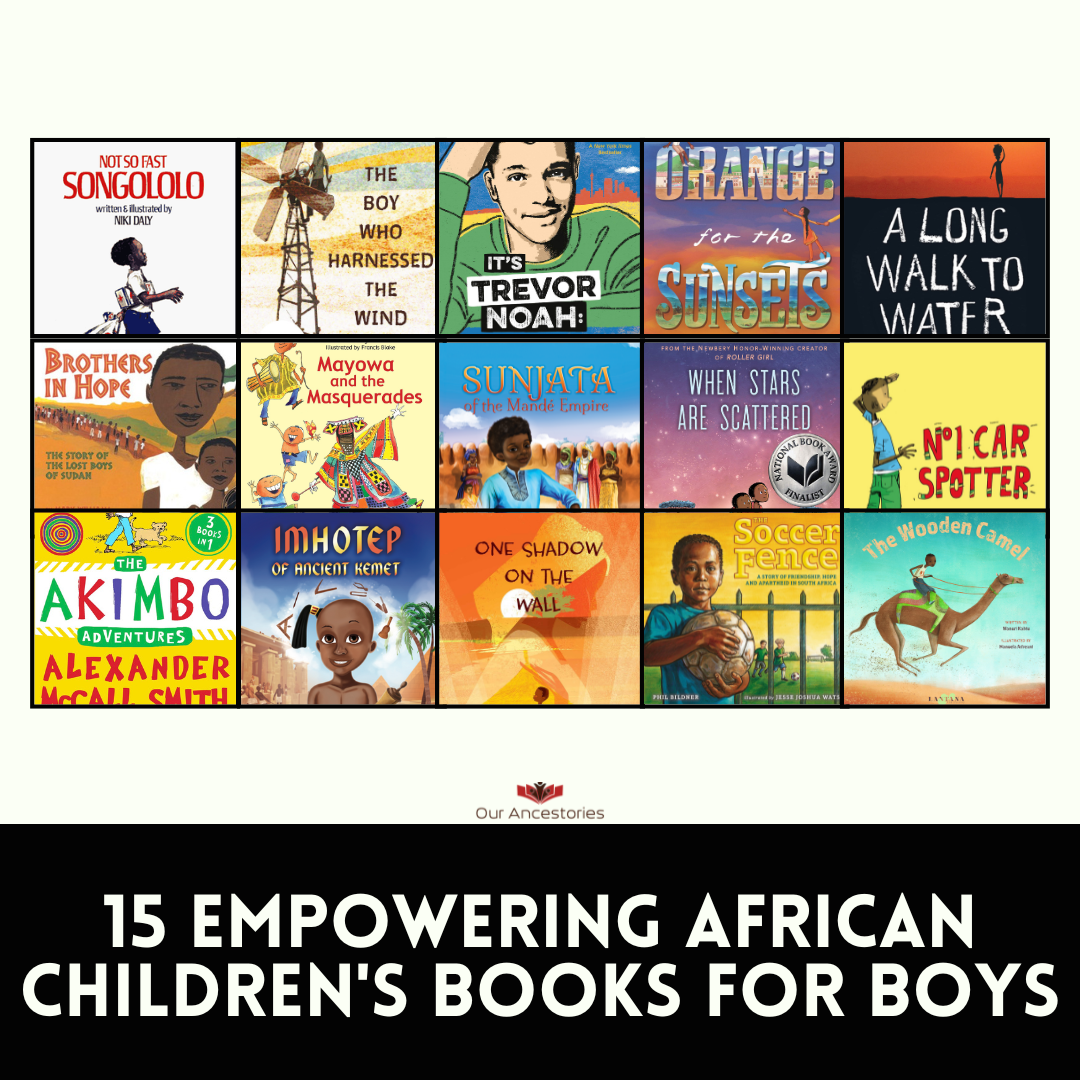 15 African Children's Books to Empower Boys – Our Ancestories