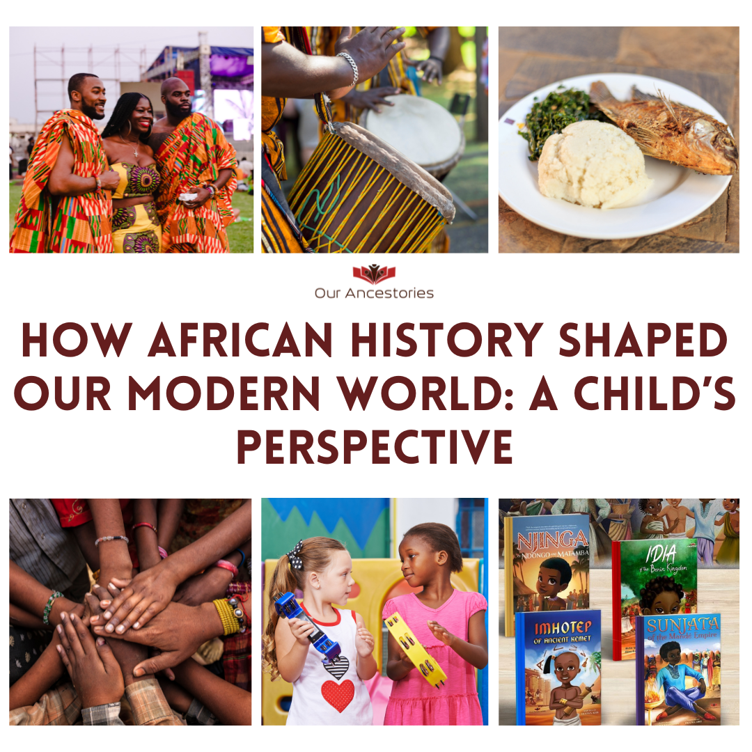 How African History Shaped Our Modern World: A Child’s Perspective ...