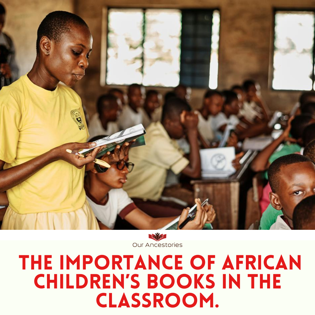 The Importance of African Children’s Books in the Classroom – Our ...