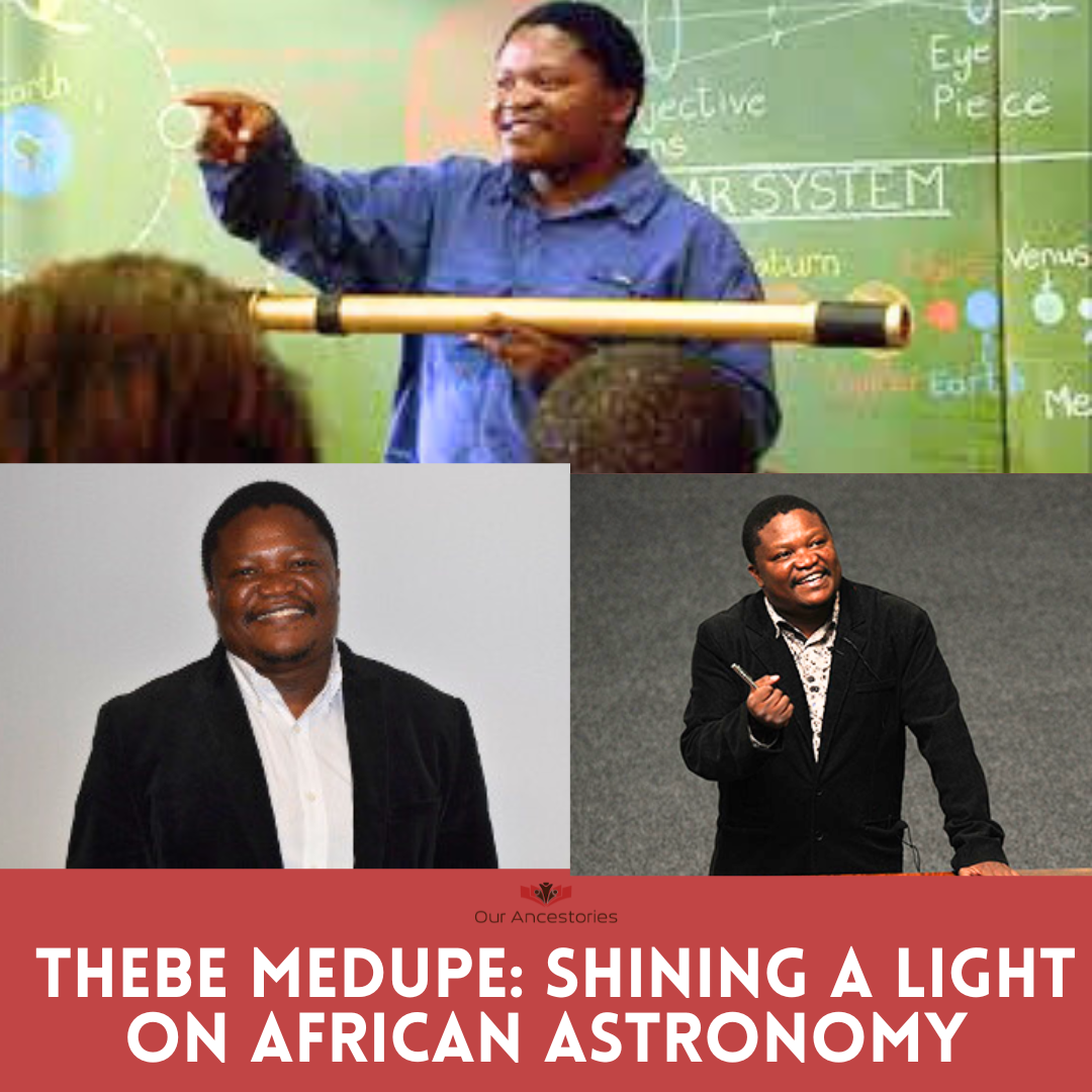 Thebe Medupe: Shining a Light on African Astronomy – Our Ancestories