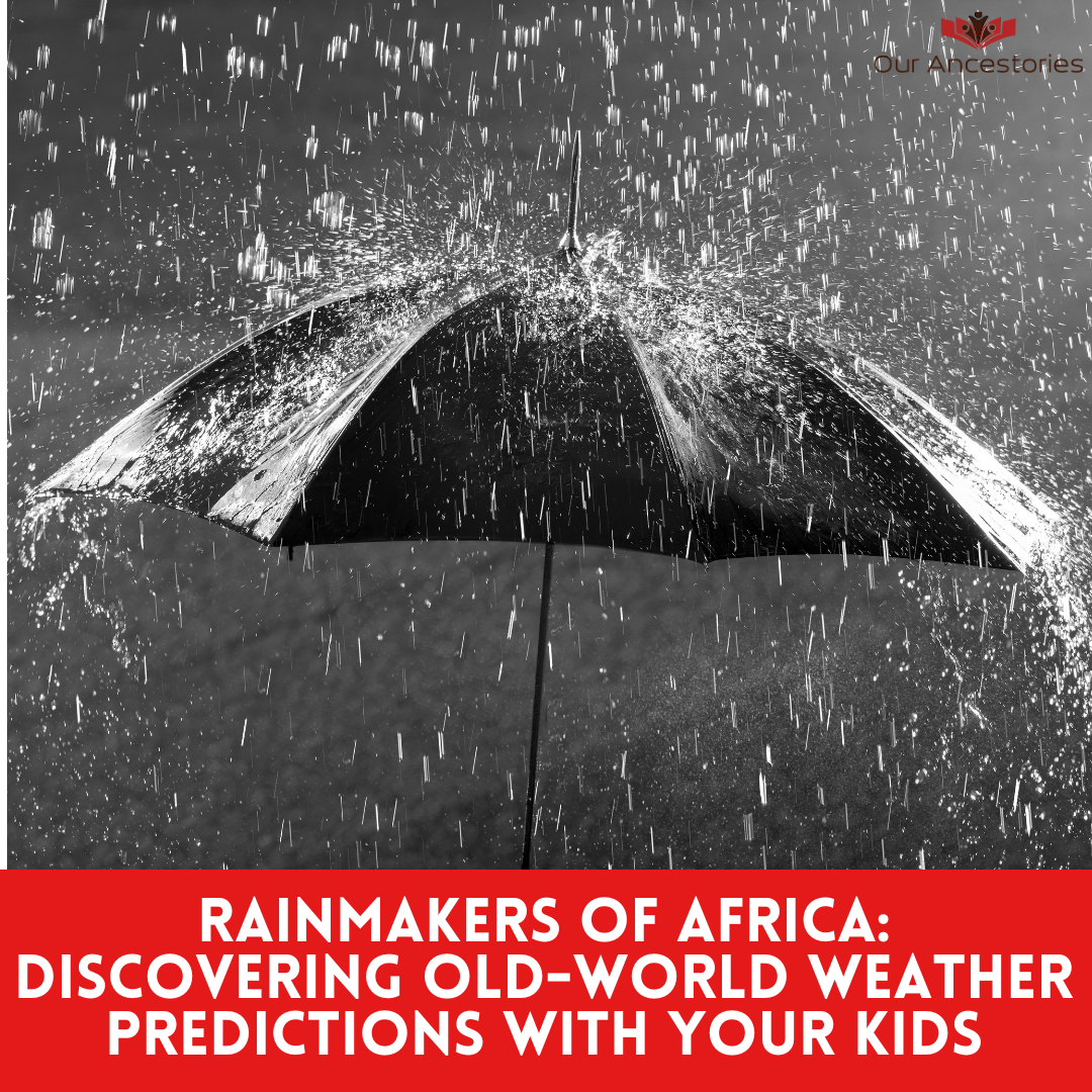 Rainmakers of Africa: Discovering Old-World Weather Predictions With Y ...