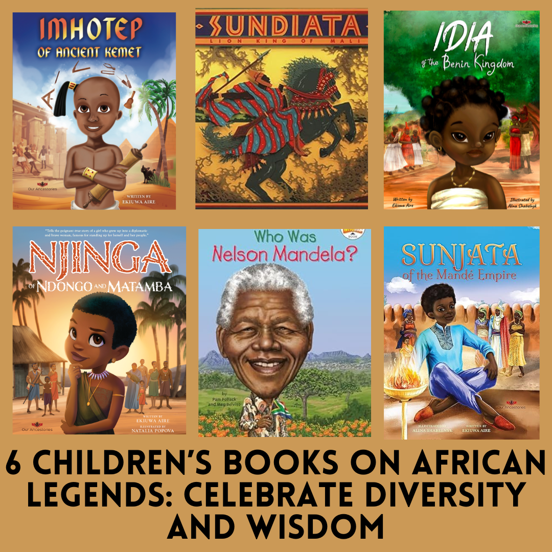 6 Children’s Books on African Legends: Celebrate Diversity and Wisdom ...