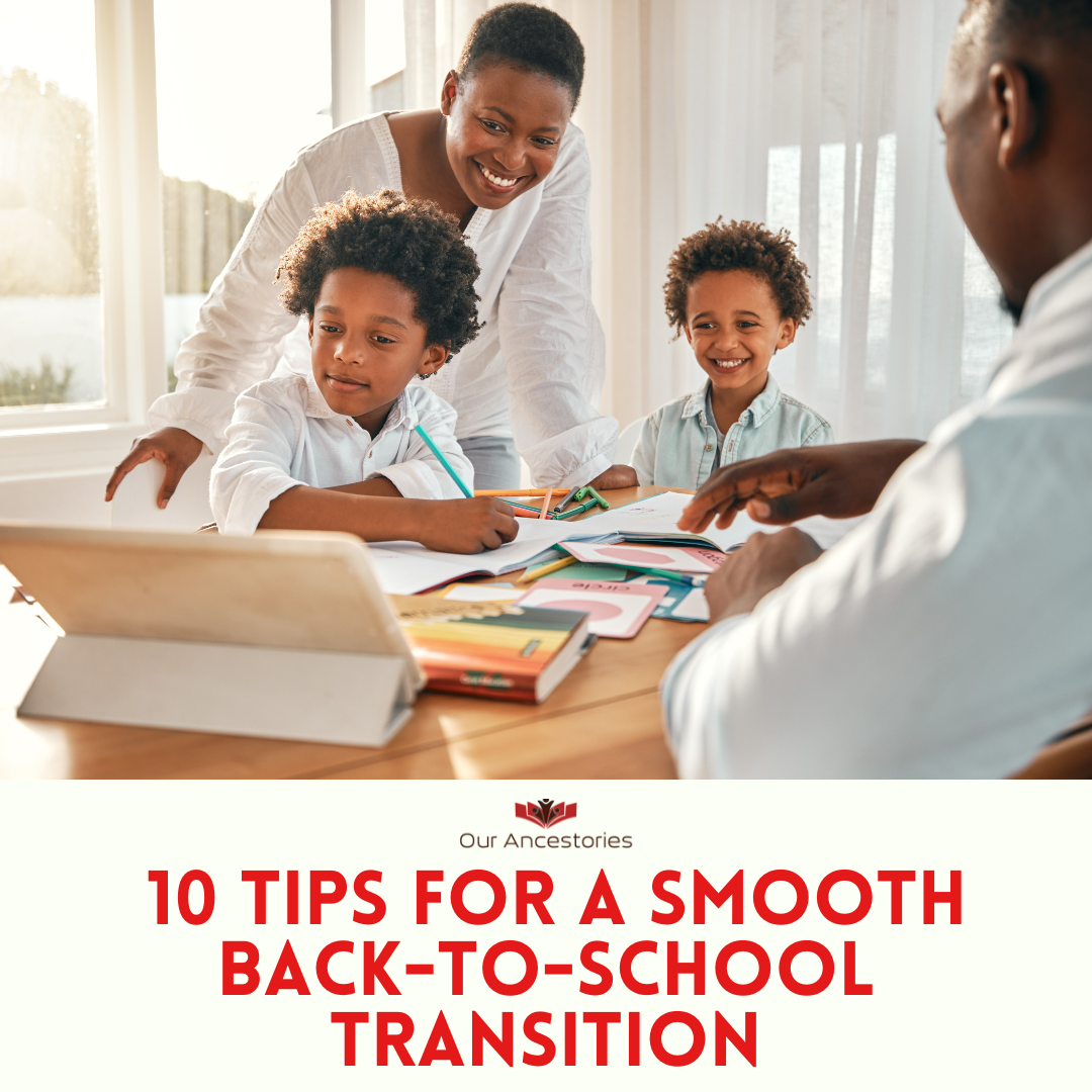 10 Tips for a Smooth Back-to-School Transition – Our Ancestories